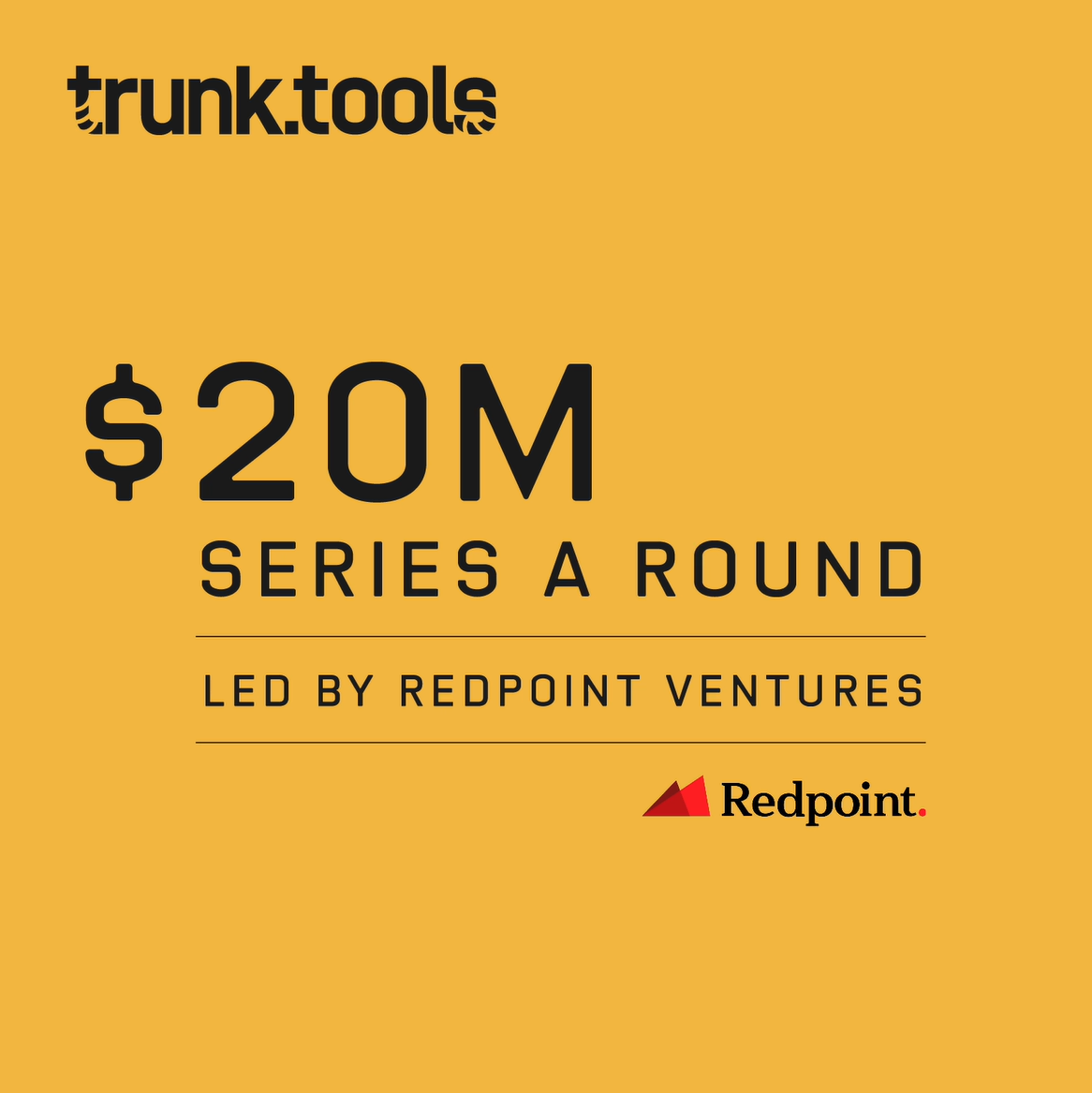 Trunk Tools Raises $20M Series A Led By Redpoint Ventures to Expand ...