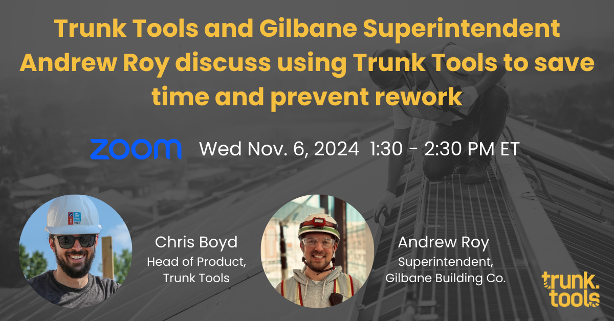 Trunk Tools Webinar: Conversation with Andy Roy, Gilbane Superintendent